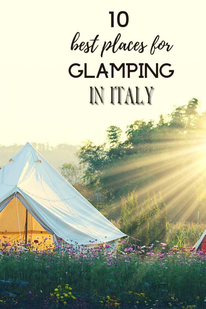 10 Best Glamping Places in Italy - Camping in Italy