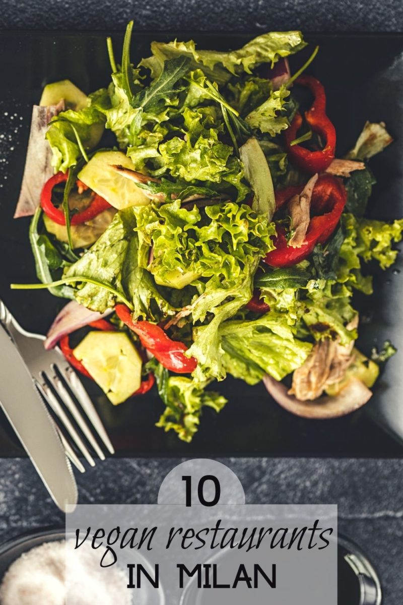 10 Best Vegan Restaurants in Milan Italy - Eating Vegan in Milan