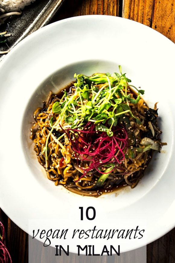 10 Best Vegan Restaurants in Milan Italy - Eating Vegan in Milan