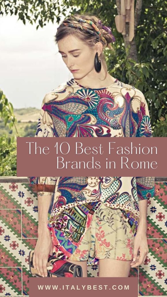 10 Best Fashion Brands in Rome - Roman Fashion | Italy Best